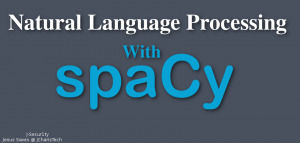 Natural Language Processing With SpaCy – JCharisTech