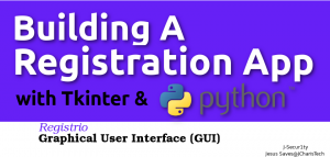 Building a Registration Desktop App with Python and Tkinter – JCharisTech