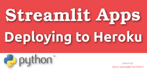 How to Deploy Your Streamlit Apps to Heroku – JCharisTech