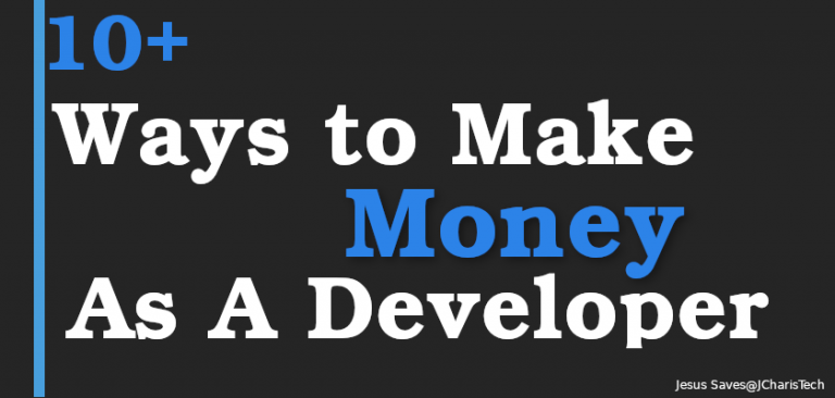 Ways to Make Money as a Software Developer – JCharisTech