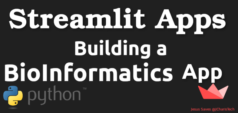 Building A Simple Bioinformatics App with Streamlit and BioPython – JCharisTech